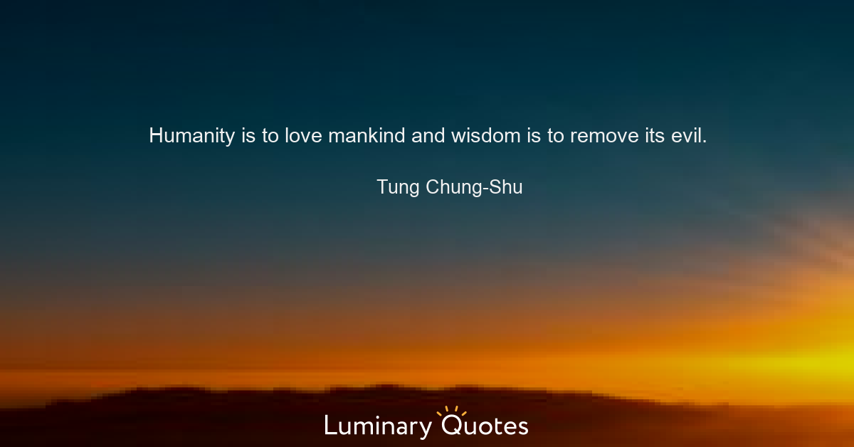 Humanity Is To Love - Luminary Quotes