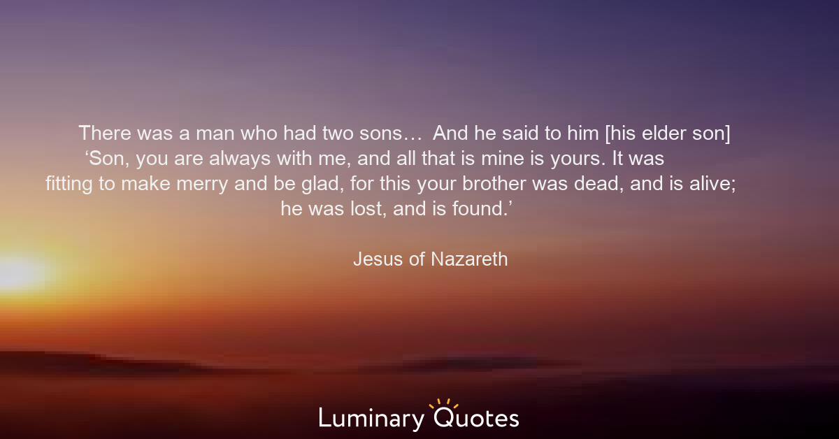 Parable of the Prodigal Son - Luminary Quotes
