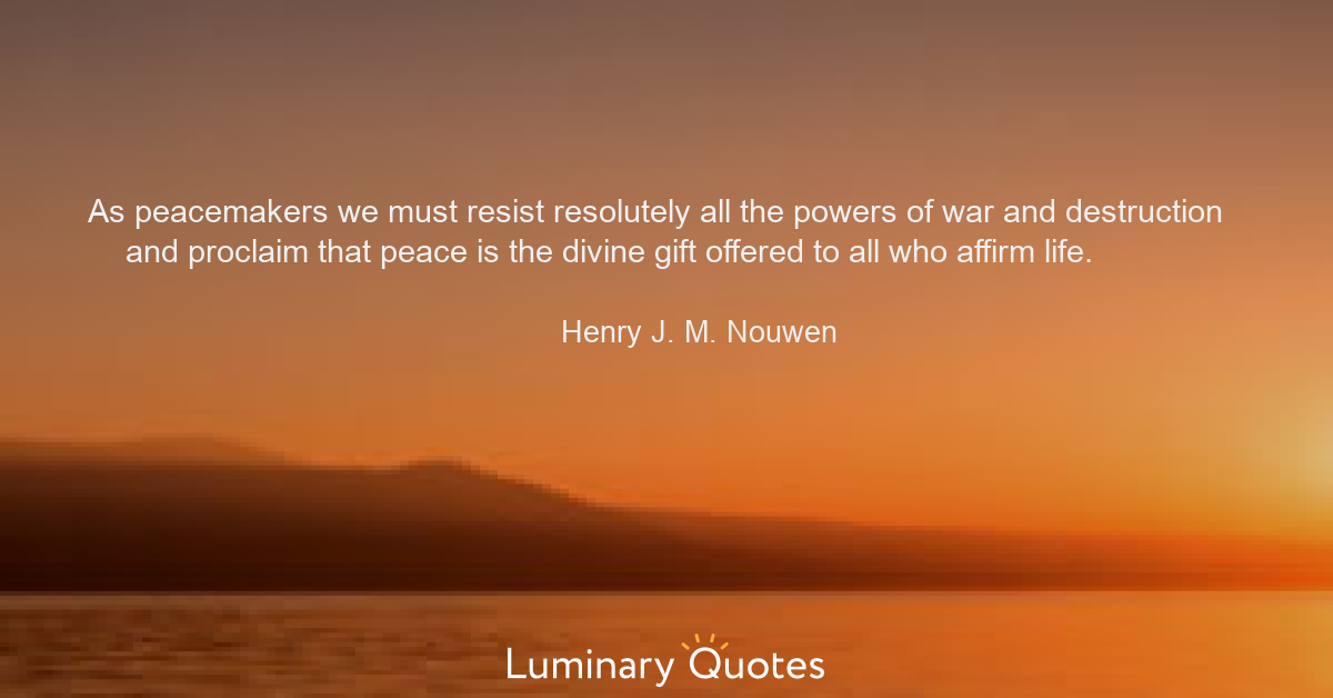 Peace Is the Divine Gift - Luminary Quotes