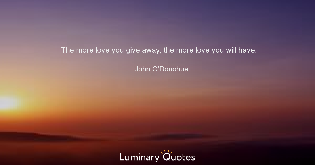 The More You Give Quotes The More You Love Someone The More He Wants