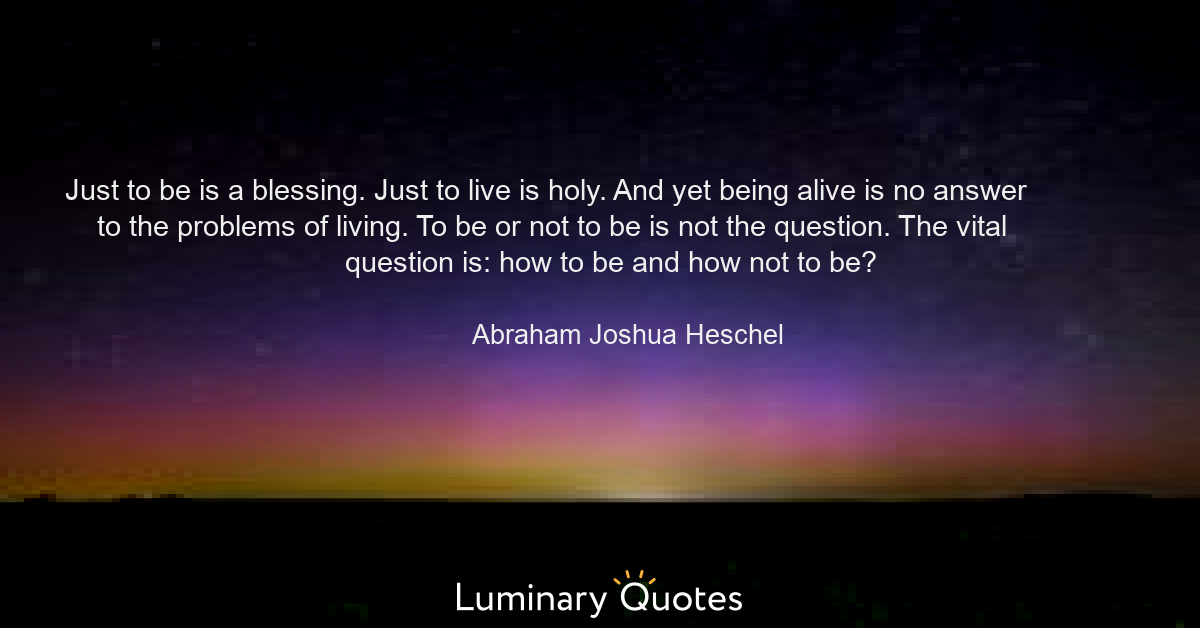 Abraham Joshua Heschel Quotes Man Is Not Alone: A Philosophy Of
