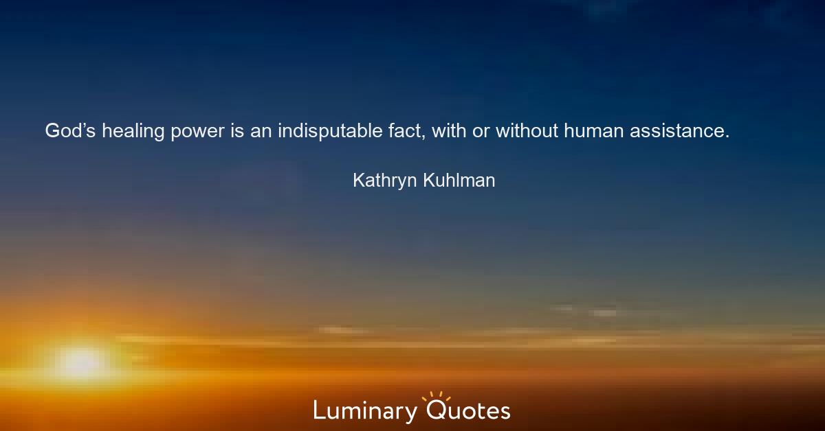 God's Healing Power - Luminary Quotes